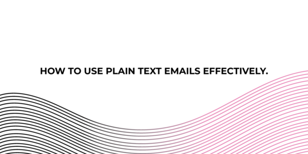 How to use plain text emails effectively. - Inboxx